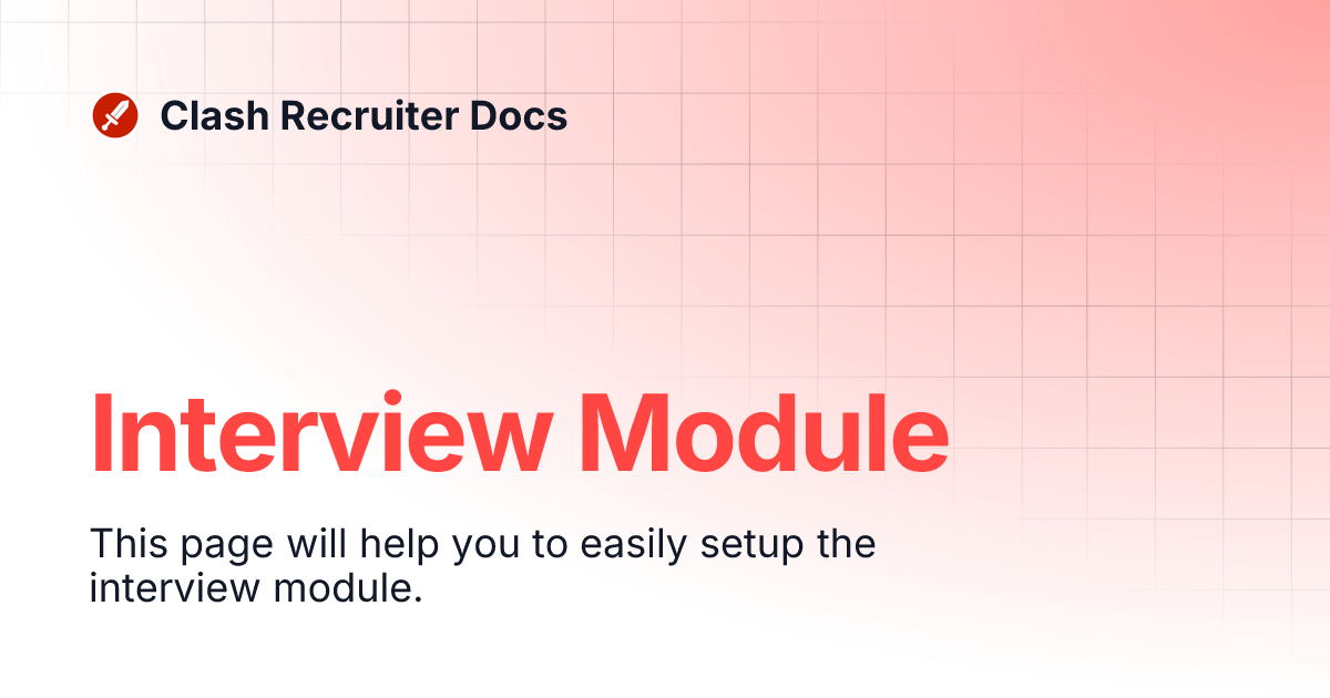 Interview Module | Clash Recruiter Docs